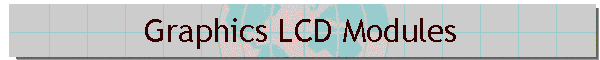LCD Graphics Modules